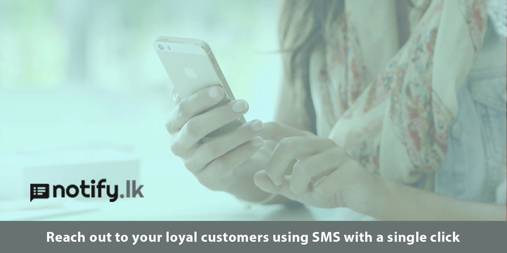 Notify - SMS Gateway, Campaign Manager and API Provider in Sri Lanka